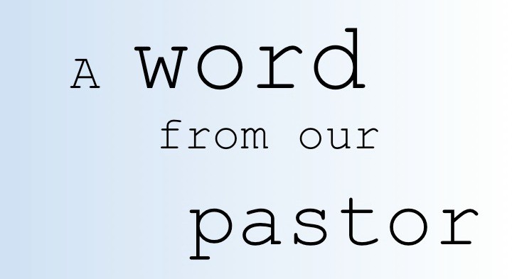 A Word from our Pastor | Grace Community Church