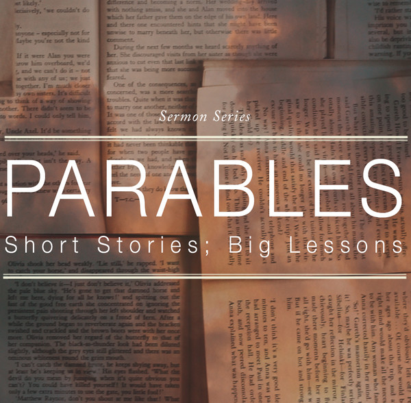 Parables // Short Stories; Big Lessons | Canyon Creek Presbyterian Church